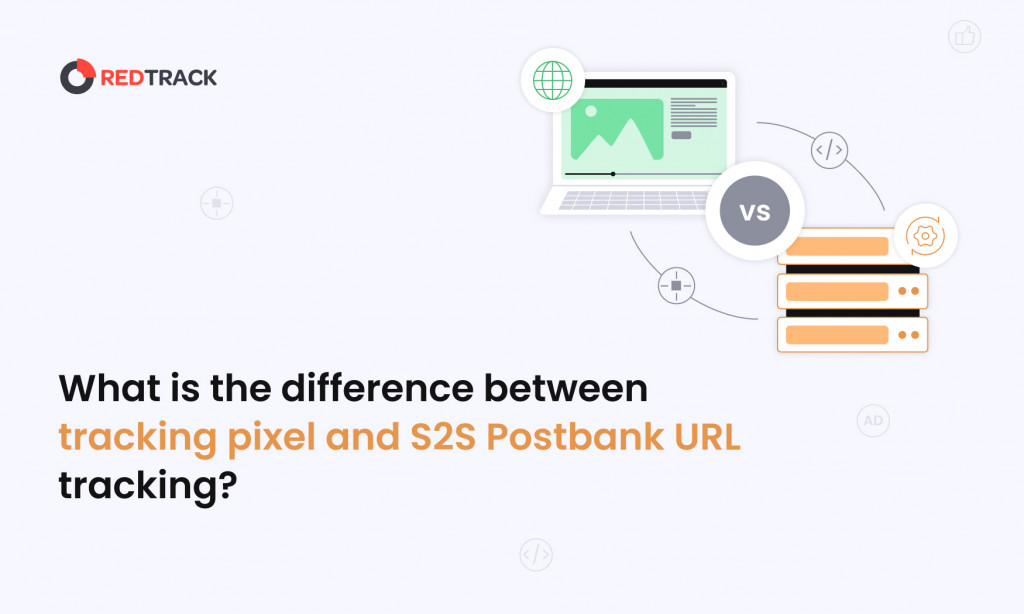 Postback Tracking vs Pixel: What is the difference? Explained